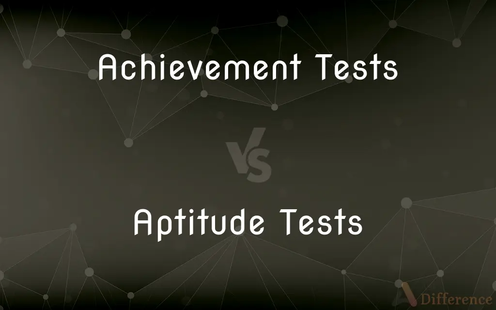 Achievement Tests Vs Aptitude Tests What s The Difference 