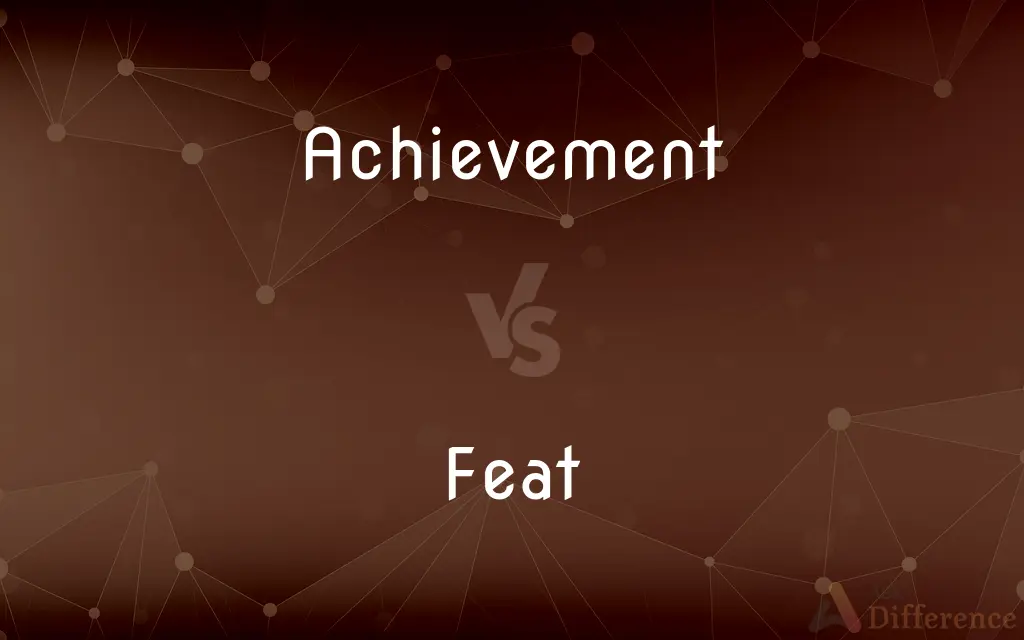 Achievement vs. Feat — What’s the Difference?
