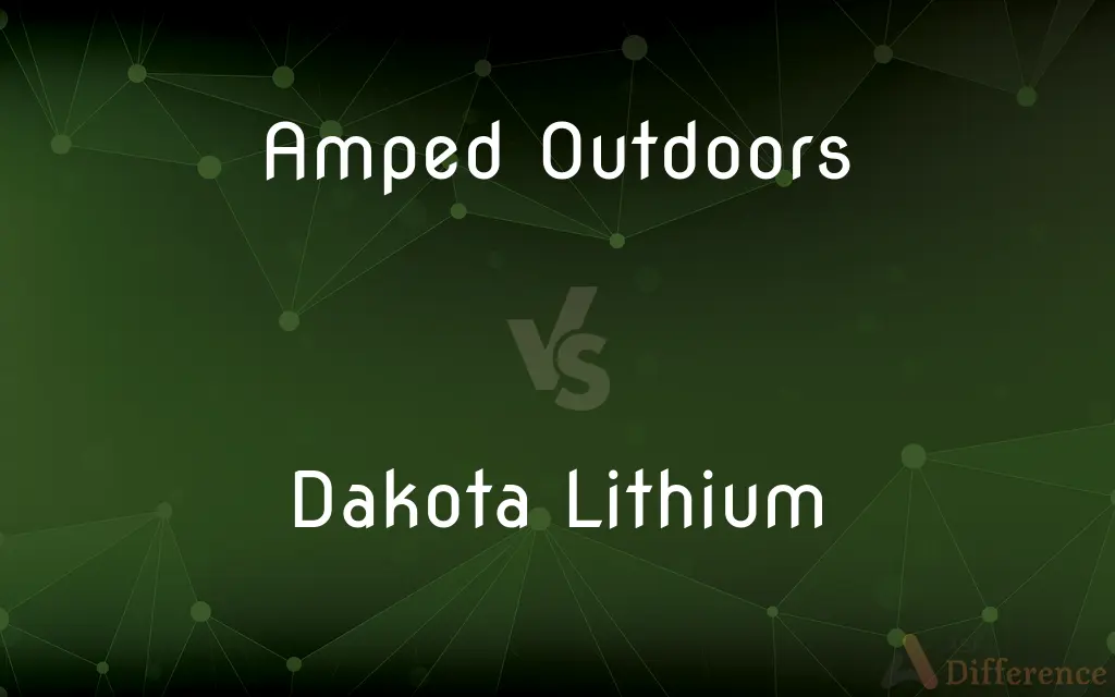 Amped Outdoors vs. Dakota Lithium — What’s the Difference?