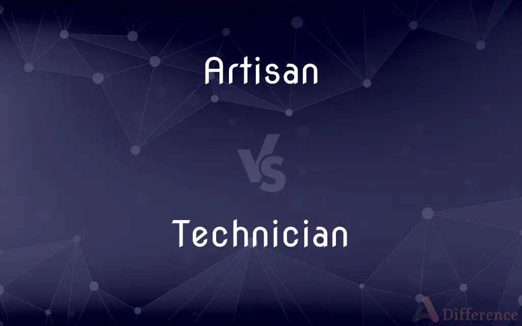Artisan vs. Technician — What’s the Difference?