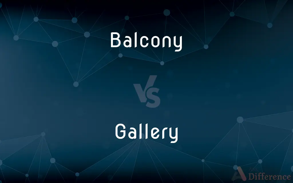 Balcony vs. Gallery — What’s the Difference?