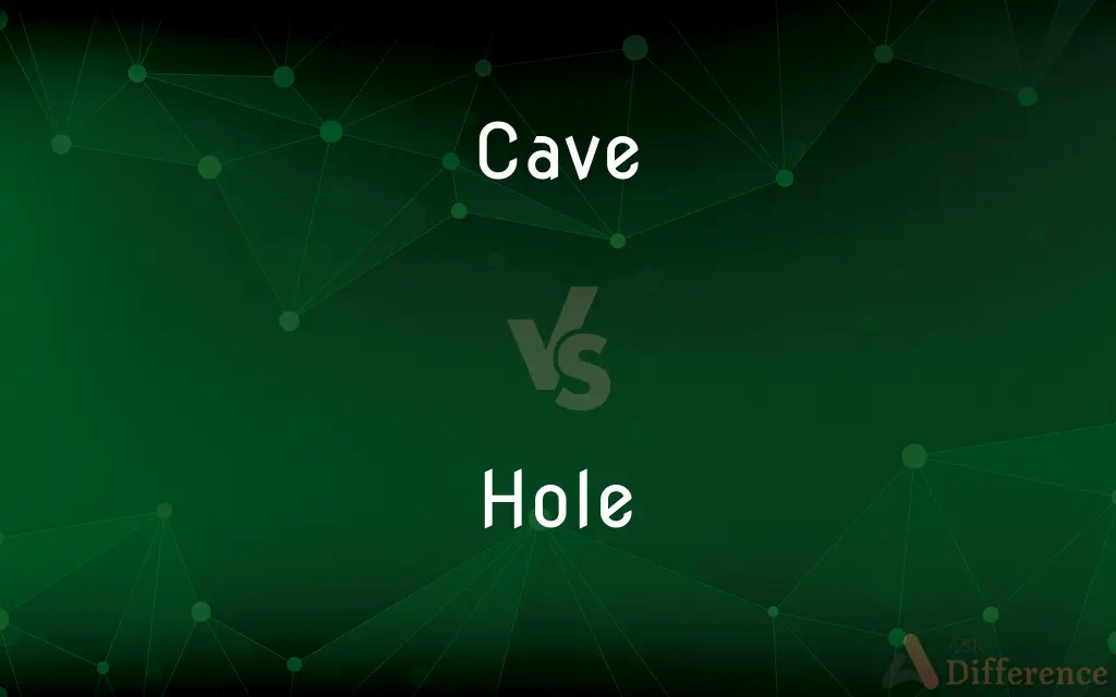 Cave vs. Hole — What’s the Difference?