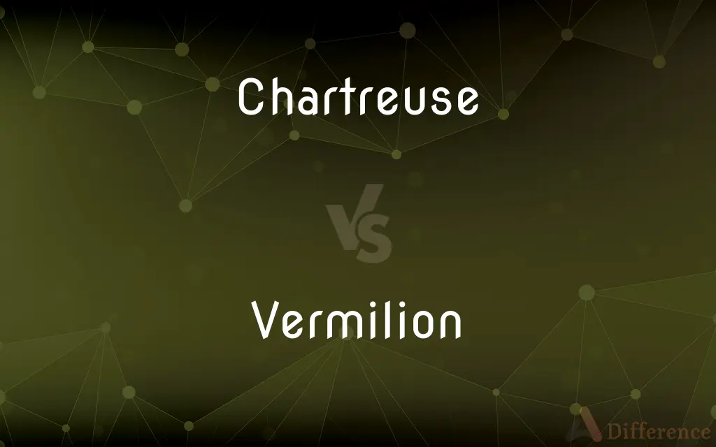 Chartreuse vs. Vermilion — What’s the Difference?