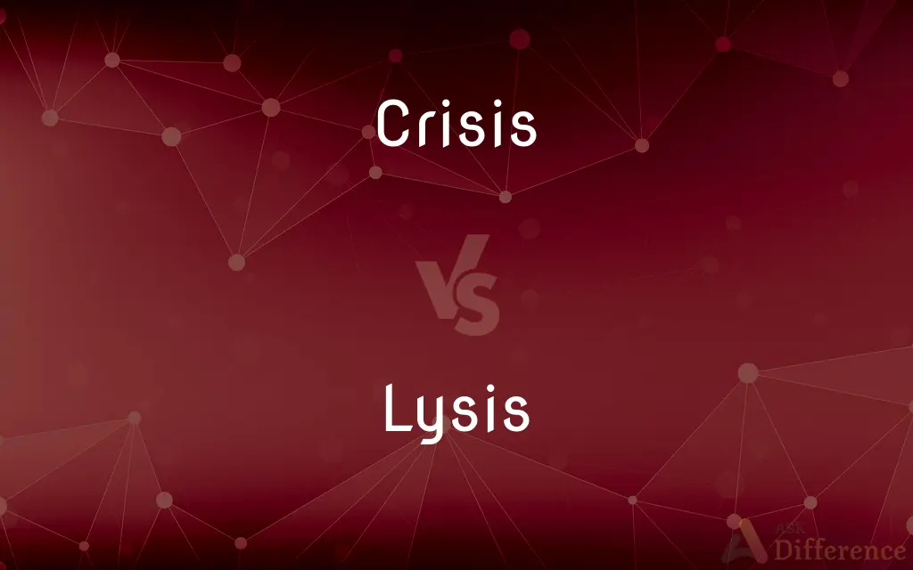 Crisis vs. Lysis — What’s the Difference?