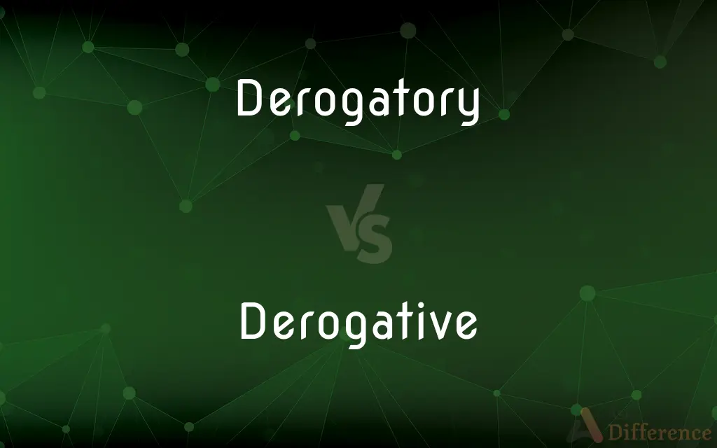Derogatory Vs Derogative What s The Difference Derogatory Vs Derogative What s The Difference