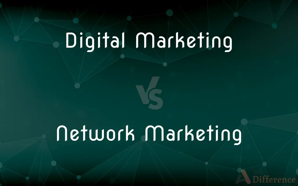 Digital Marketing vs. Network Marketing — What’s the Difference?