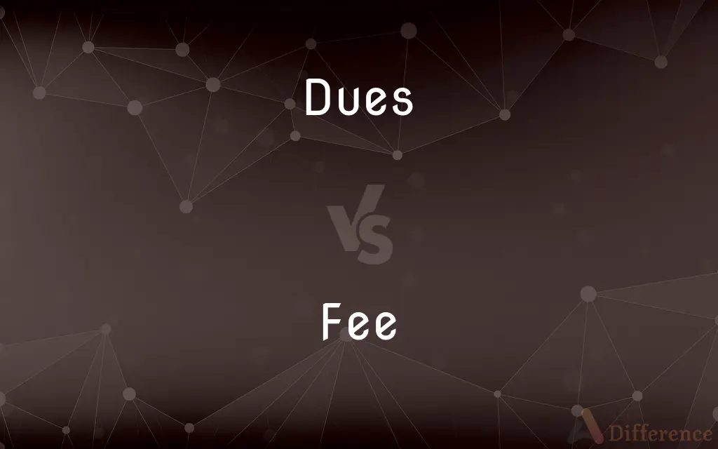 Dues Vs Fee What s The Difference Dues Vs Fee What s The Difference