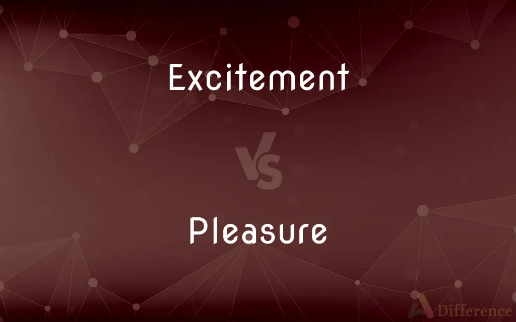 Excitement vs. Pleasure — What’s the Difference?