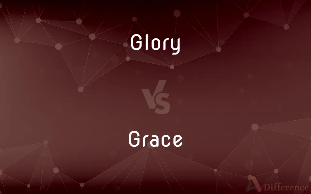 Glory vs. Grace — What’s the Difference?