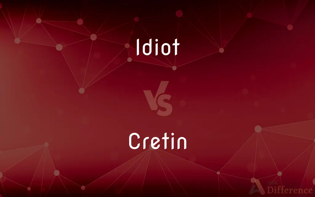 Idiot Vs Cretin What s The Difference Idiot Vs Cretin What s The Difference