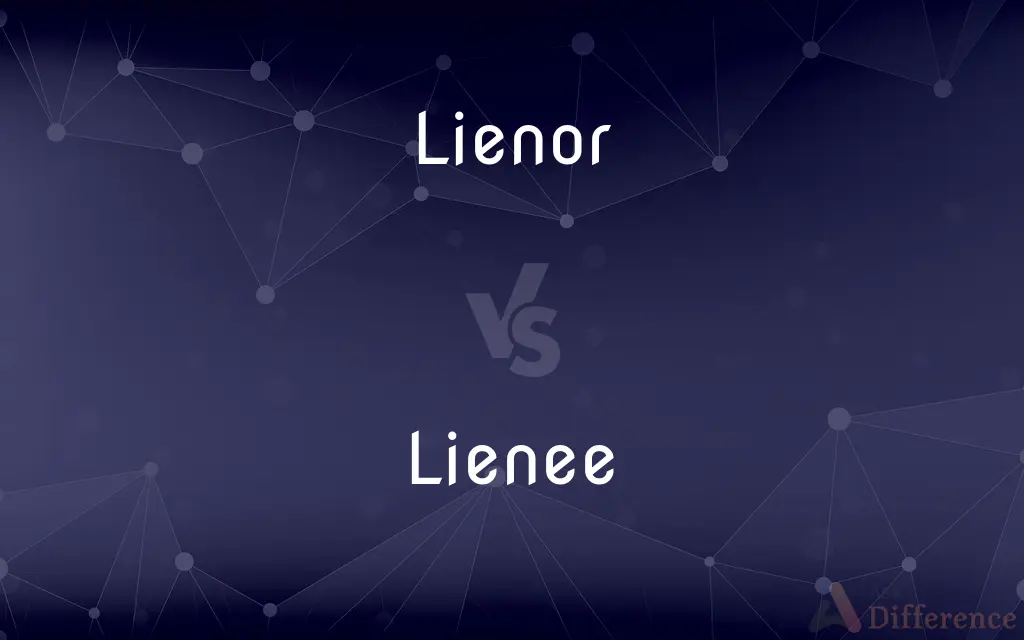 Lienor vs. Lienee — What’s the Difference?