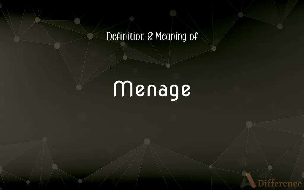 Menage Definition and Meaning
