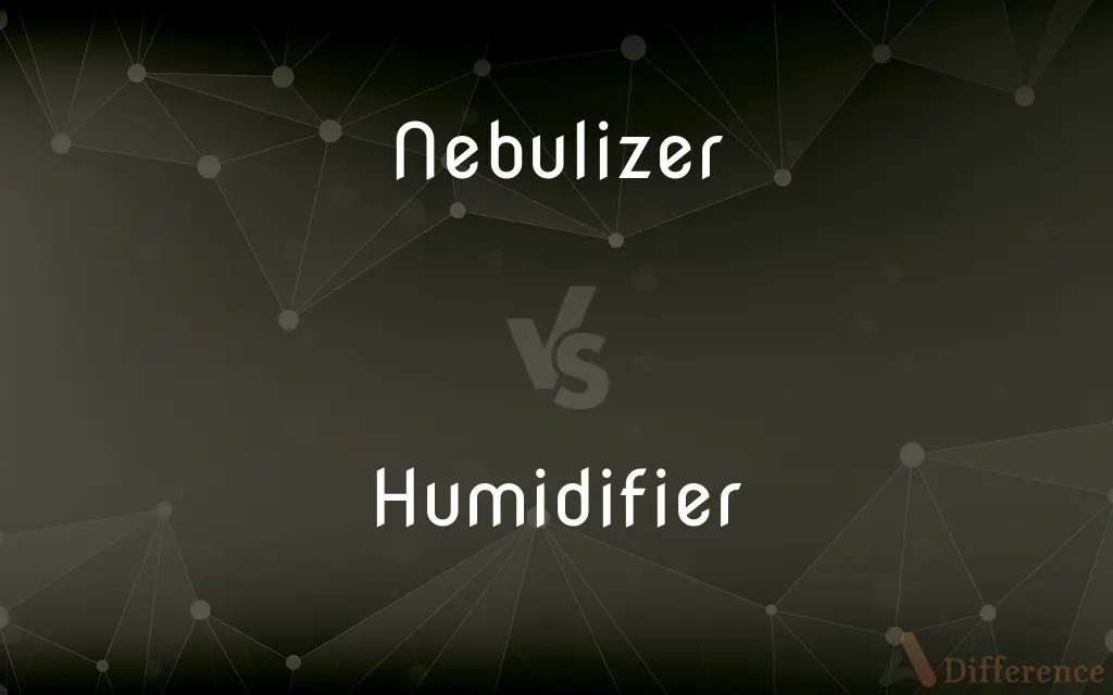 Nebulizer vs. Humidifier — What’s the Difference?