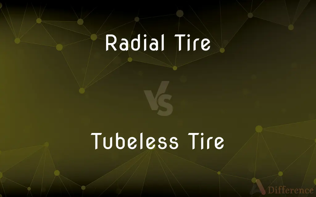 Radial Tire vs. Tubeless Tire — What’s the Difference?
