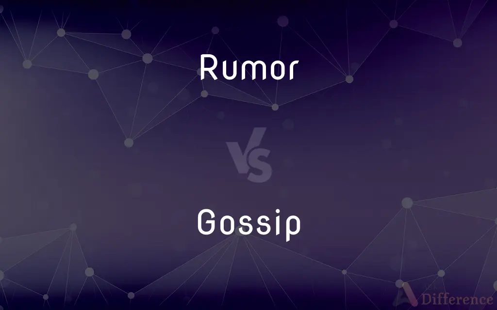 Rumor vs. Gossip — What’s the Difference?