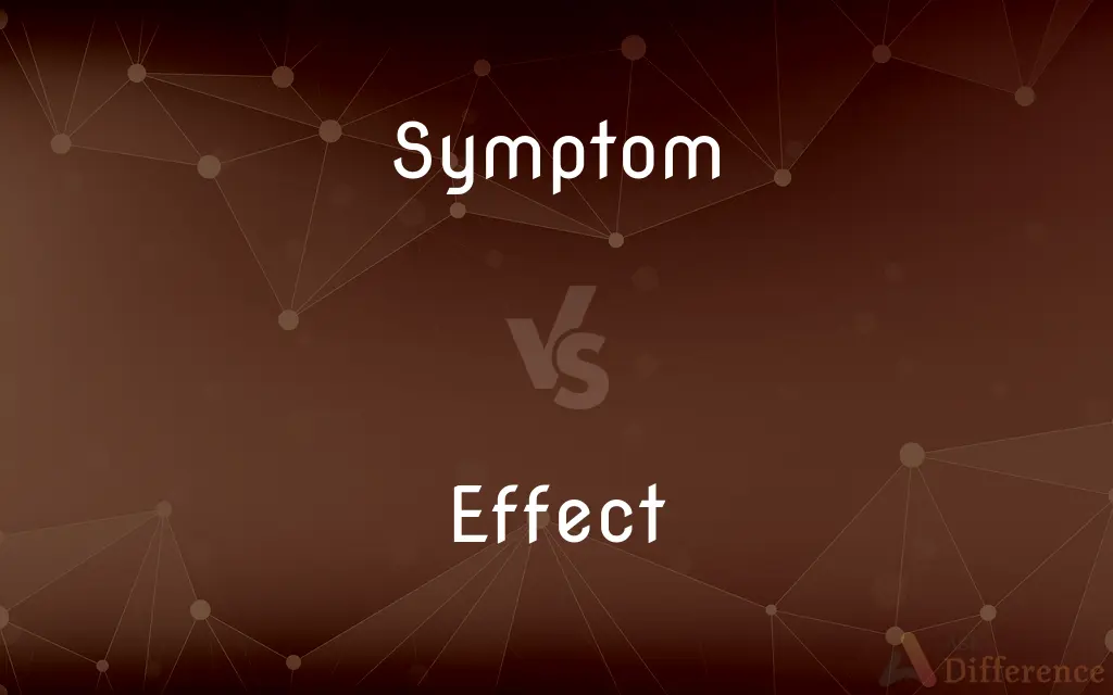 Symptom vs. Effect — What’s the Difference?