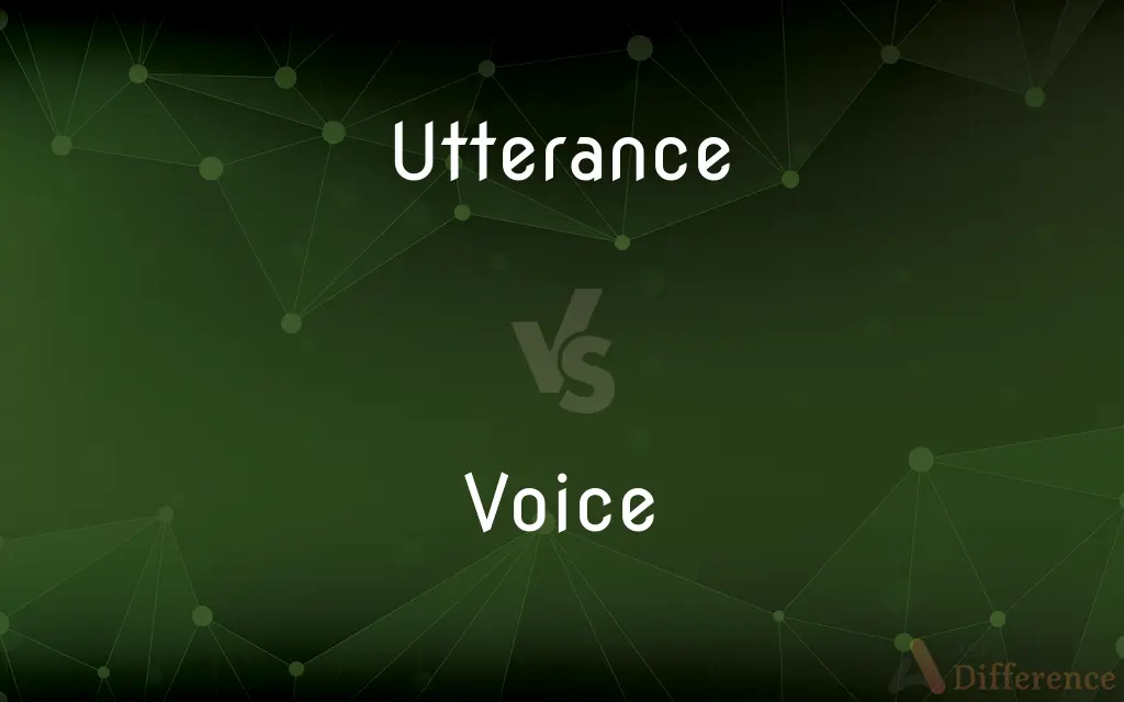 Utterance vs. Voice — What’s the Difference?