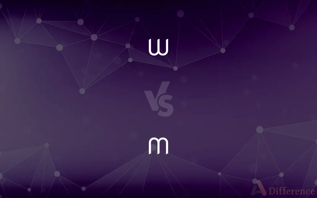 W vs. M — What’s the Difference?